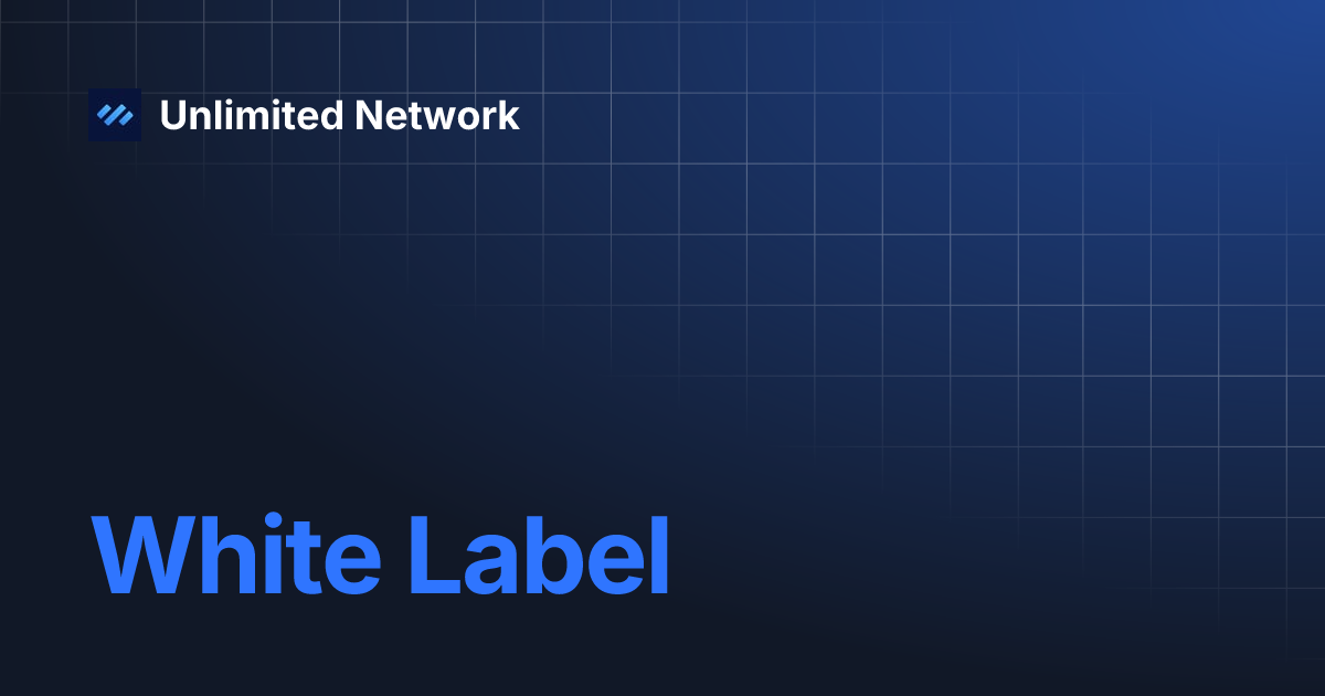 White Label | Unlimited Network