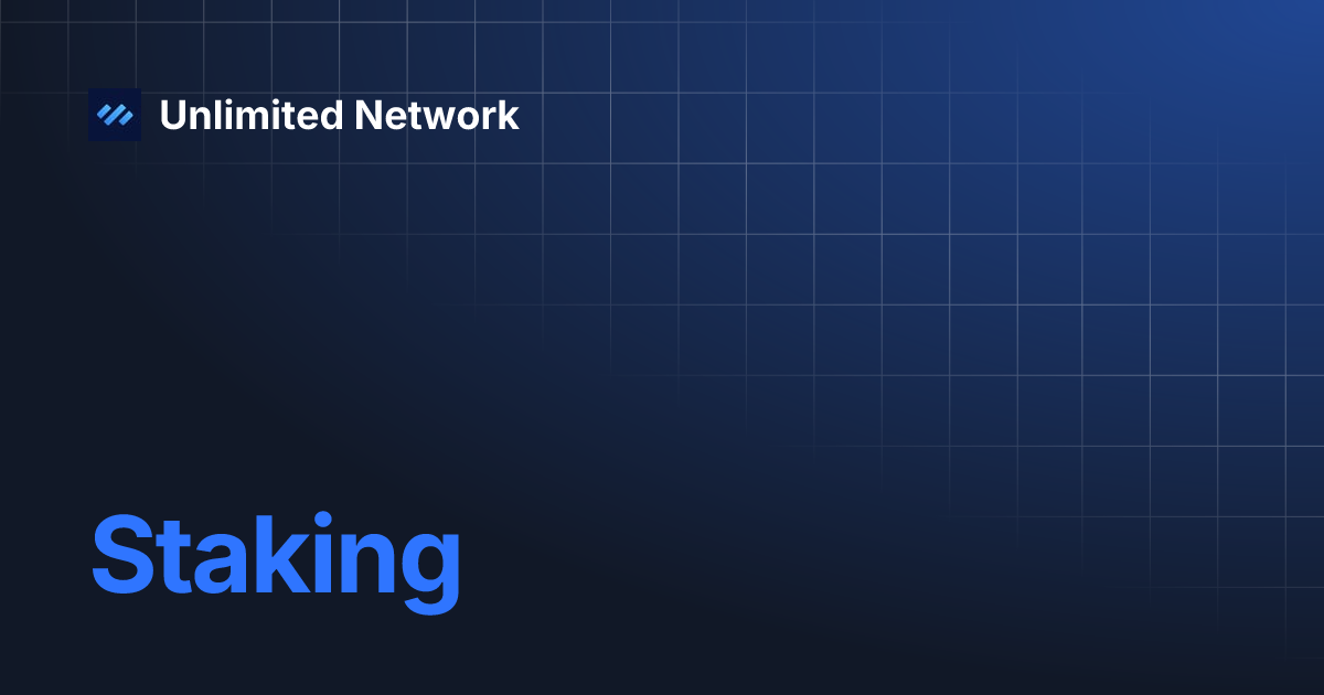 Staking | Unlimited Network